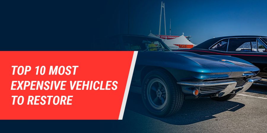 Top 10 Most Expensive Vehicles to Restore