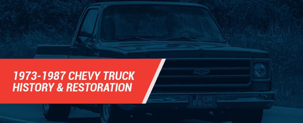 1973-1987 Chevy Truck Restoration | Square Body Chevy Years