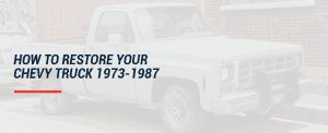 1973-1987 Chevy Truck Restoration | Square Body Chevy Years
